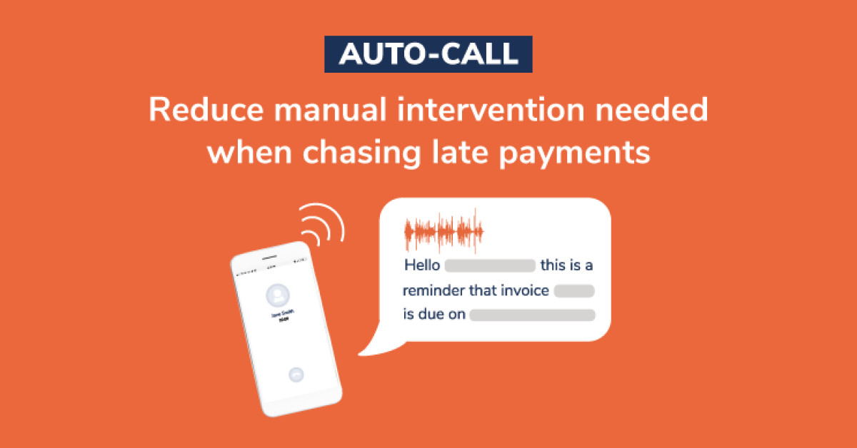 SMEs can eliminate time spent manually chasing late payments over the phone by using Auto-calls ...