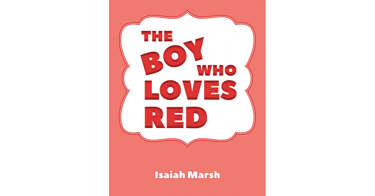 Isaiah Marsh's New Book 'The Boy Who Loves Red' Is An Adorable Story Of ...
