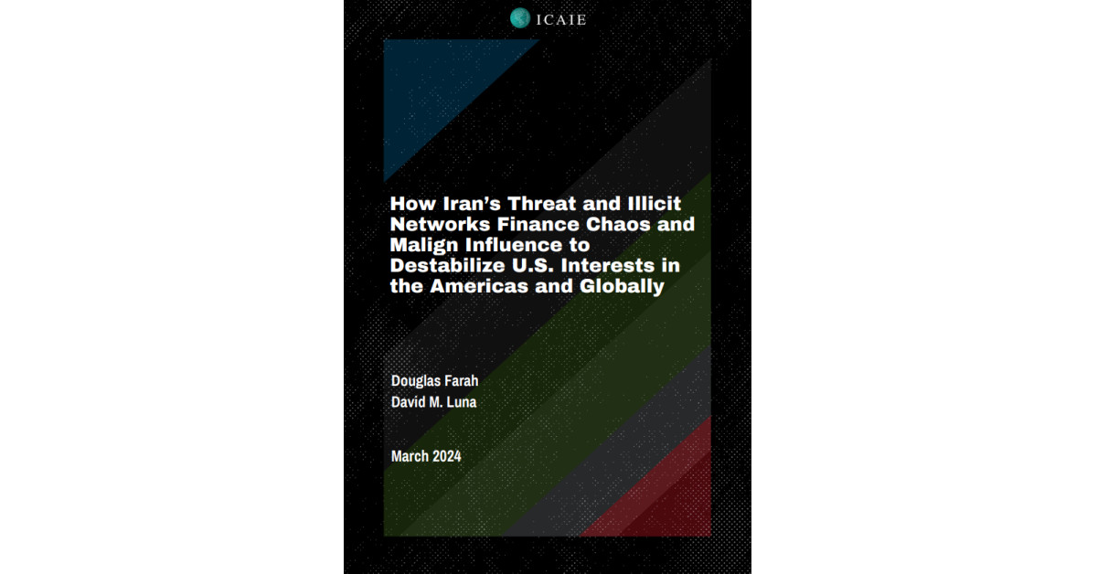 ICAIE Issues New Report on How Iran’s Threat and Illicit Networks ...