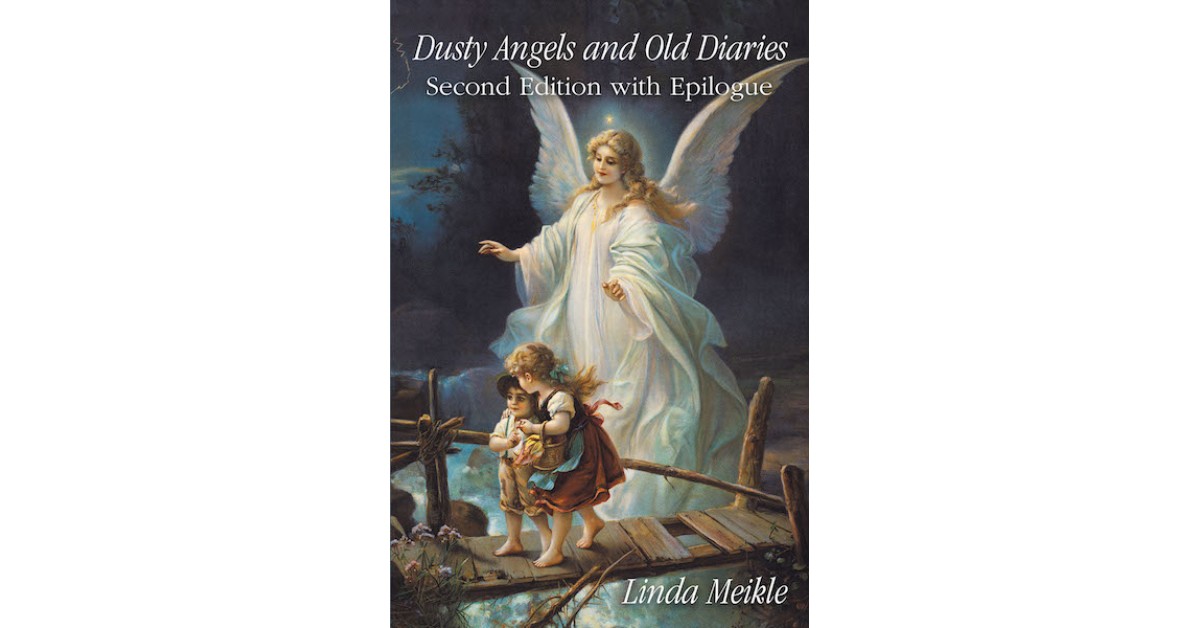 Linda Meikle's New Book, 'Dusty Angels and Old Diaries' is a True and ...