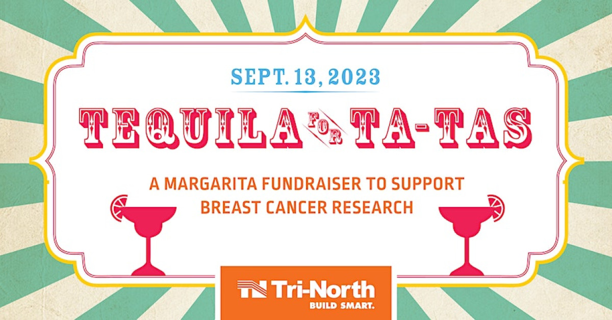 Tri-North Builders' Annual Tequila for Ta-Tas is Sept. 13 | Newswire