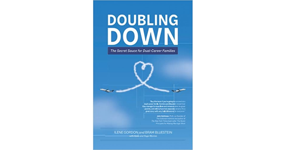 'Doubling Down: The Secret Sauce for Dual-Career Families' by Ilene ...