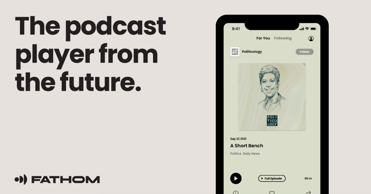 Fathom: A New Podcast Streaming Platform Uses Artificial Intelligence ...