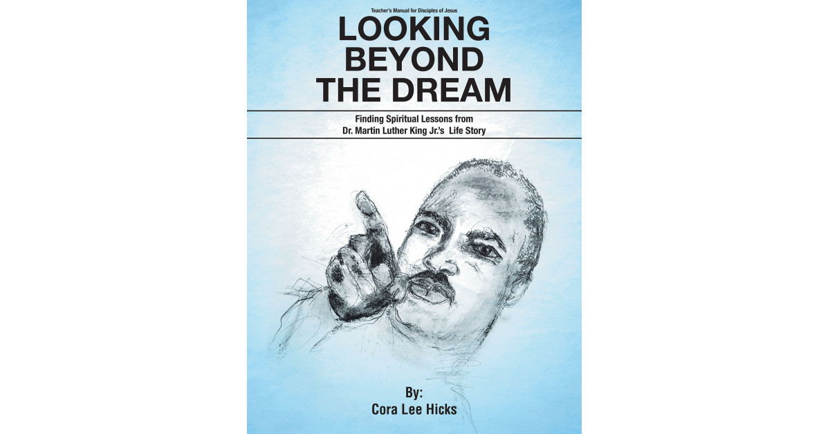 Cora Lee Hicks' New Book 'Looking Beyond the Dream: Finding Spiritual ...