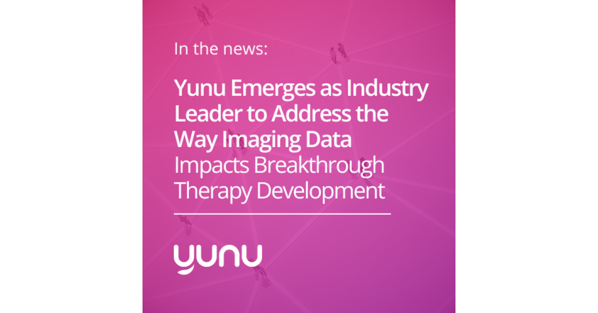 Yunu Emerges as Industry Leader to Address the Way Imaging Data Impacts ...
