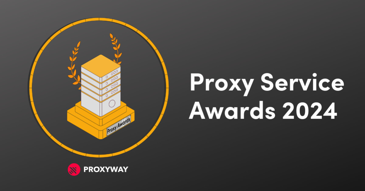 Proxy Service Awards 2024: Proxyway Recognizes the Top Proxy Providers | Newswire