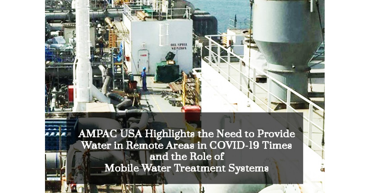 AMPAC USA Highlights the Need to Provide Water in Remote Areas in COVID ...
