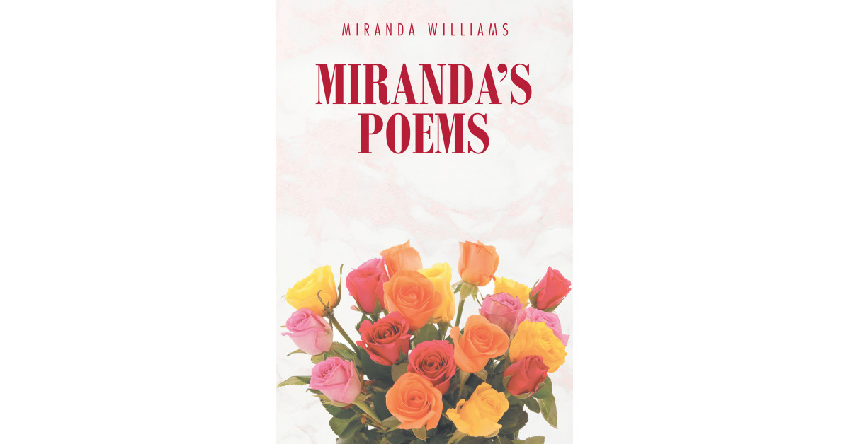 Miranda Williams' New Book 'Miranda's Poems' is a Wonderful Avenue to ...