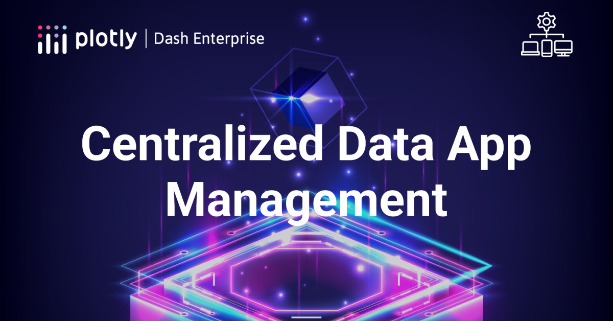 Dash Enterprise 5.2 Centralizes Data App Development With Added Support ...