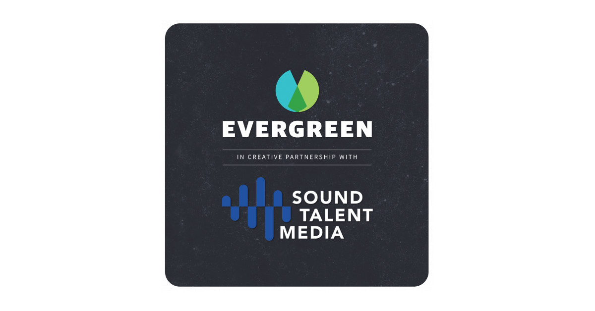 Evergreen Podcasts Partners With Sound Talent Media - a Dynamic Duet | Newswire
