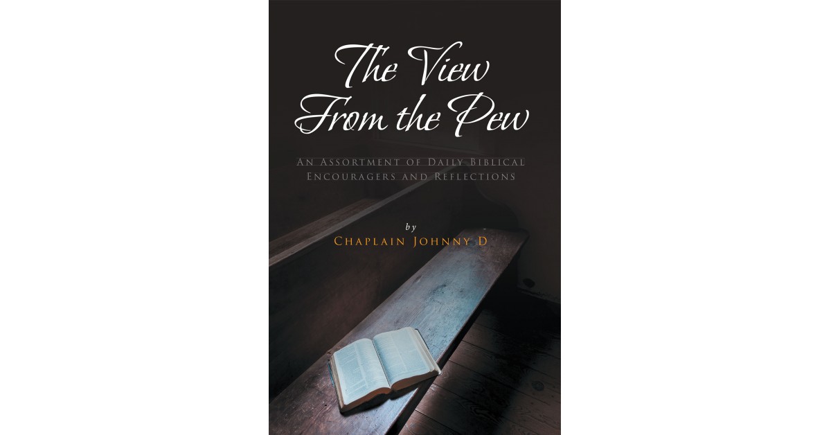 Chaplain Johnny D's New Book 'The View From the Pew' is an Illuminating ...