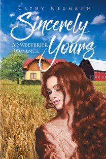 Cathy Neumann's New Book 'Sincerely Yours: A Sweetbrier Romance' is a ...