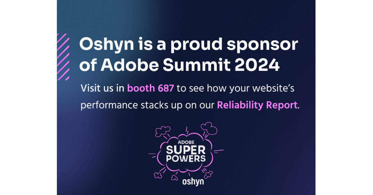 Oshyn Introduces Reliability Report at Adobe Summit | Newswire