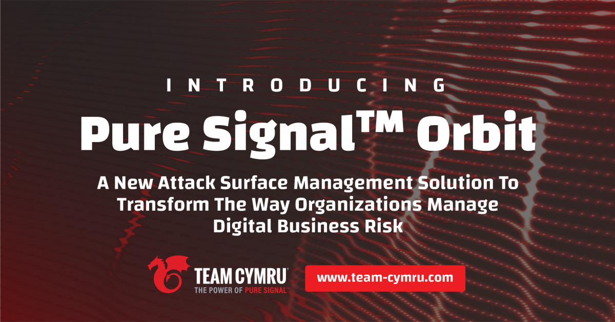 Team Cymru Announces Pure Signal™ Orbit, a New Attack Surface Management Solution to Transform ...