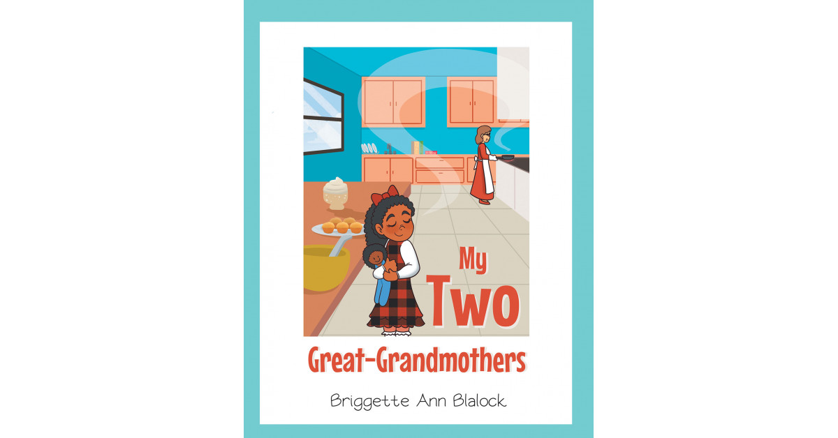 Author Briggette Ann Blalock's New Book, 'My Two Great-Grandmothers ...