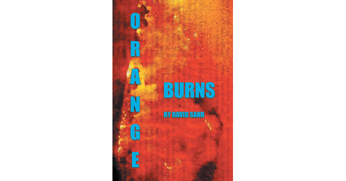 Author David Sand's New Novel 'Orange Sand' is the Story of a Spousal ...