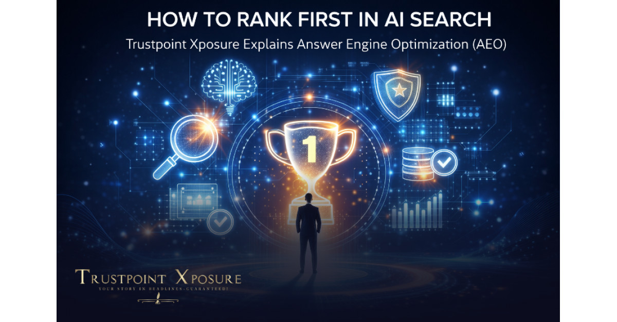 How to Rank First in AI Search: Trustpoint Xposure Explains Answer ...