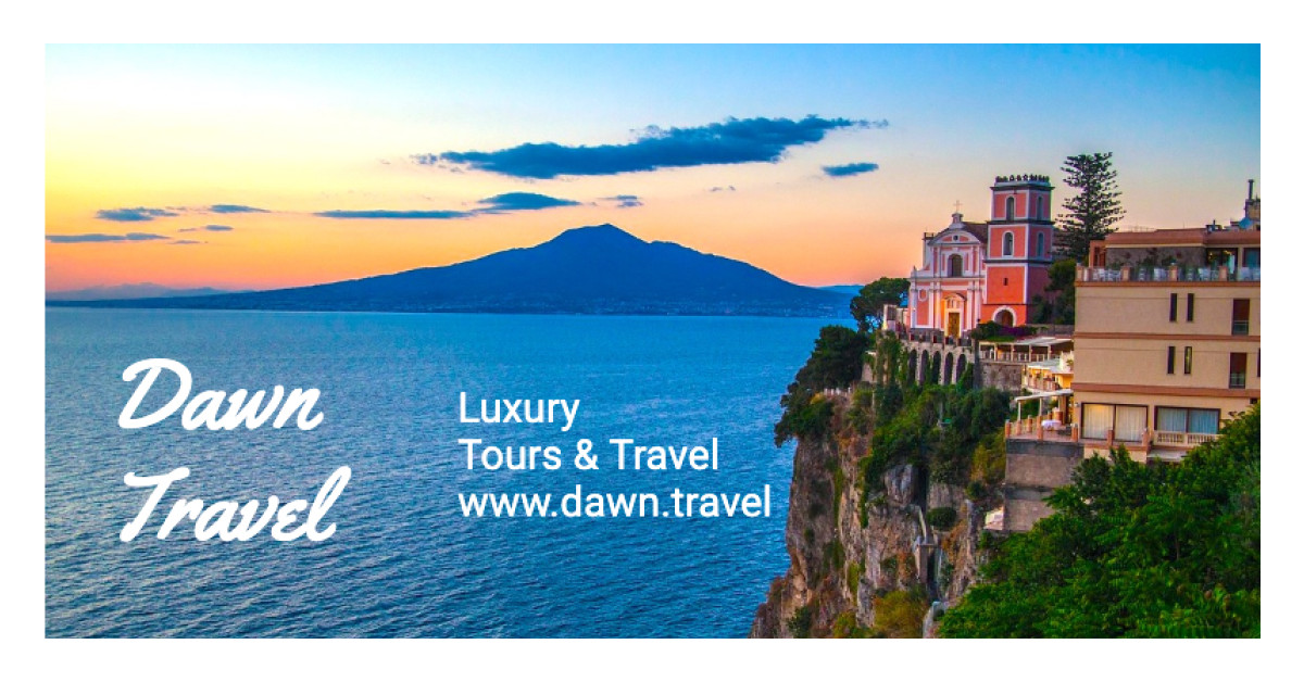 Dawn Travel Launches Private & Custom Tour Packages to 50 Countries on ...