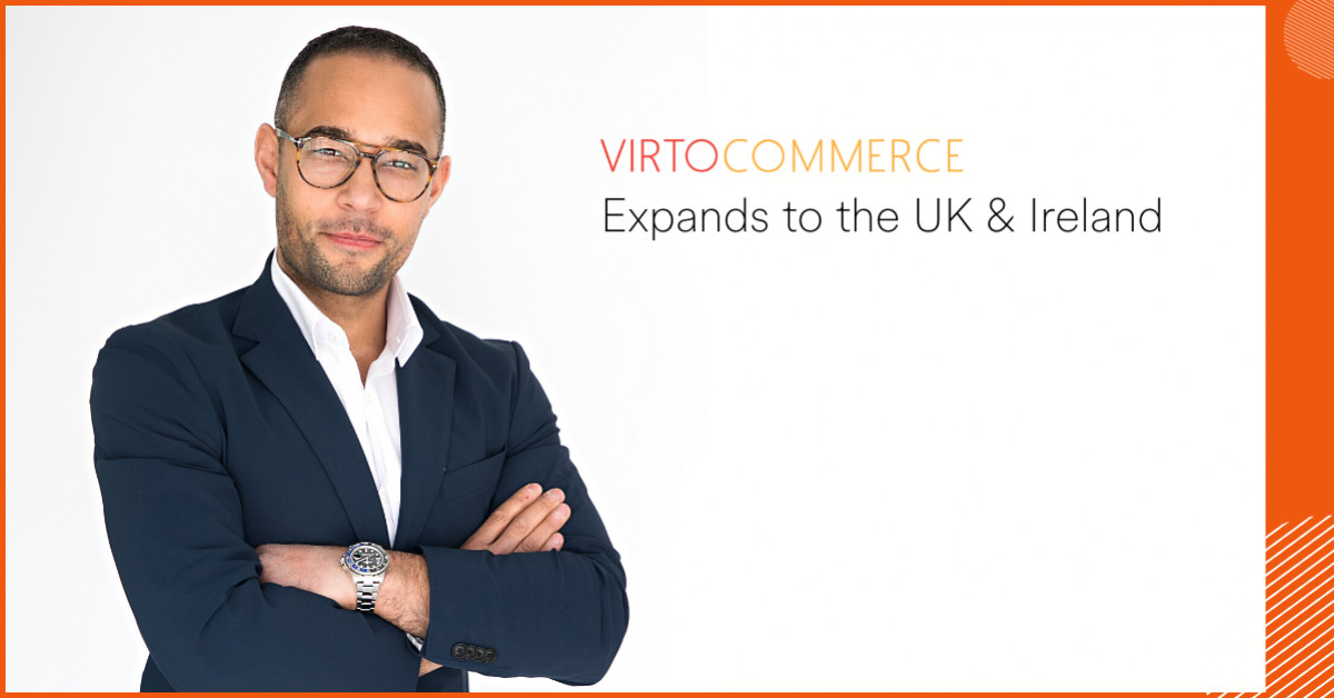B2B eCommerce for UK and Ireland - Virto Commerce Expands | Newswire