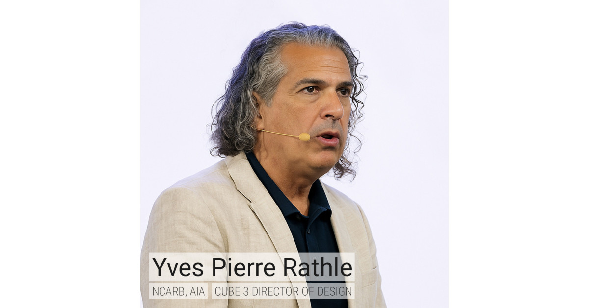 CUBE 3 Welcomes Visionary Architect Yves Pierre Rathle as Director of Design and Strategic ...