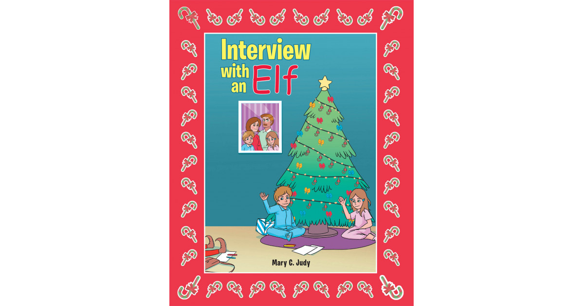 Mary C. Judy's New Book 'Interview With an Elf' is a Tale About a ...
