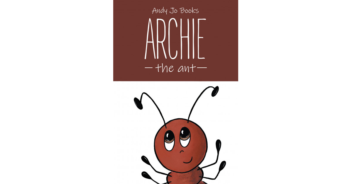 Author Andrew and Joanna Smith's New Book, 'Archie the Ant,' is a ...