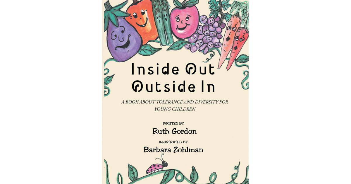Ruth Gordon's New Book 'Inside Out Outside In' is a Heartfelt Message of Love, Kindness, and ...