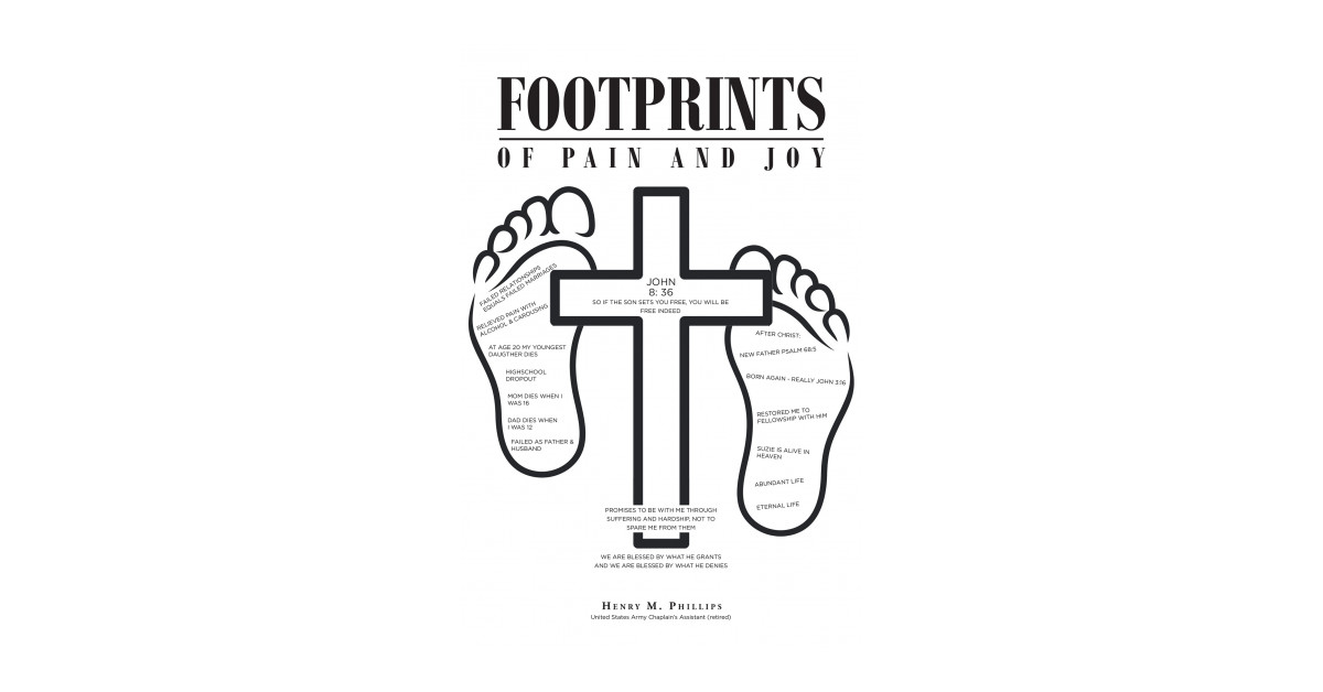 Henry M. Phillips' new book, "Footprints of Pain and Joy" is a profound ...
