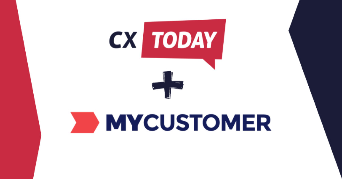 CX Today Announces the Acquisition of MyCustomer | Newswire