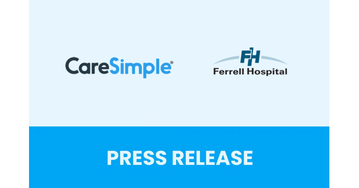 Ferrell Hospital and CareSimple Partner to Deliver Virtual Care to High ...