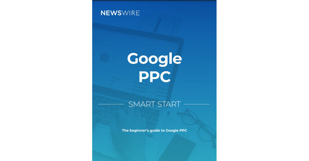 Understand the Basics of Google PPC with Newswire's Smart Start Guide ...