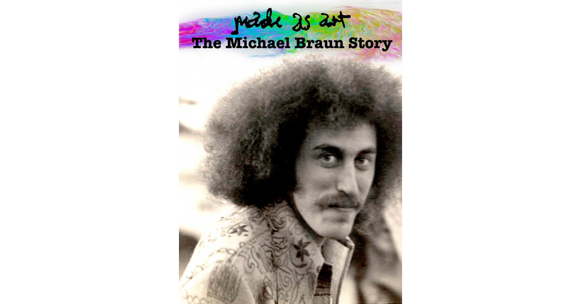'Made as Art: The Michael Braun Story', a Documentary That is Tailor ...