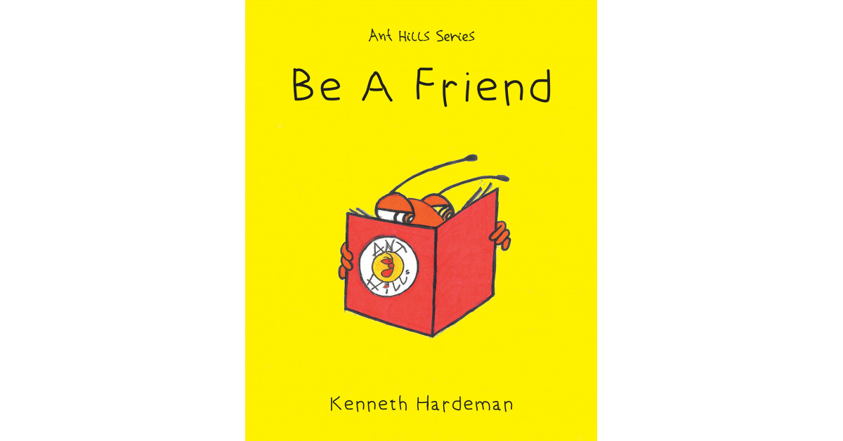 Kenneth Hardeman's new book, 'Be a Friend', is a fun and interactive ...