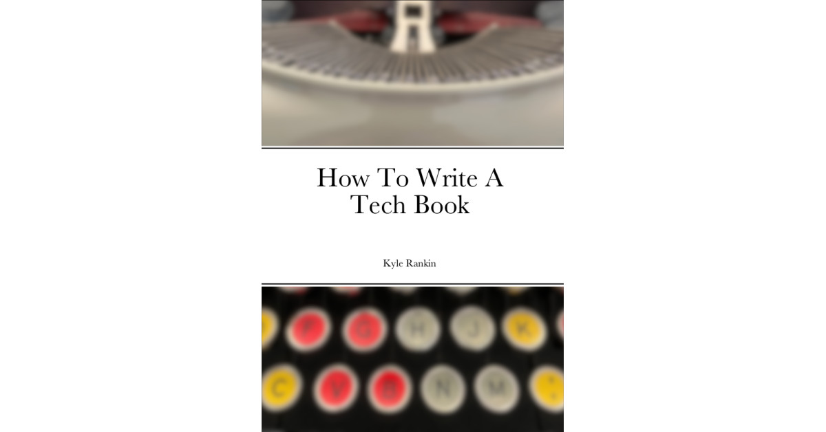 How to Write a Tech Book Published During DEF CON Conference | Newswire