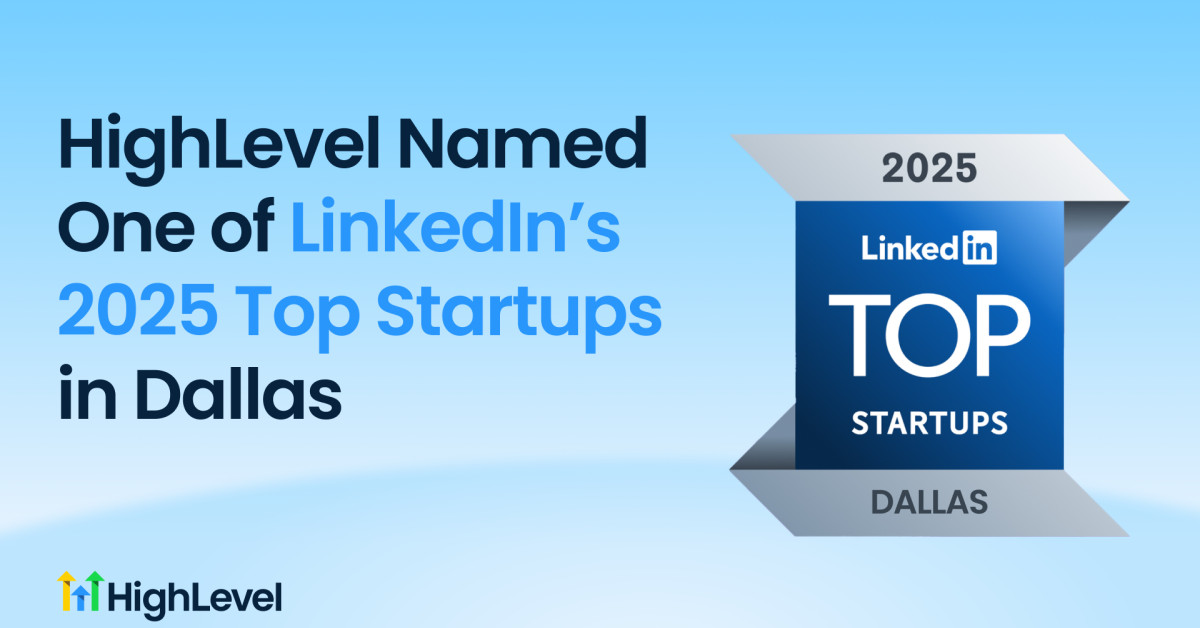 HighLevel Named One of LinkedIn's 2025 Top Startups in Dallas | Newswire