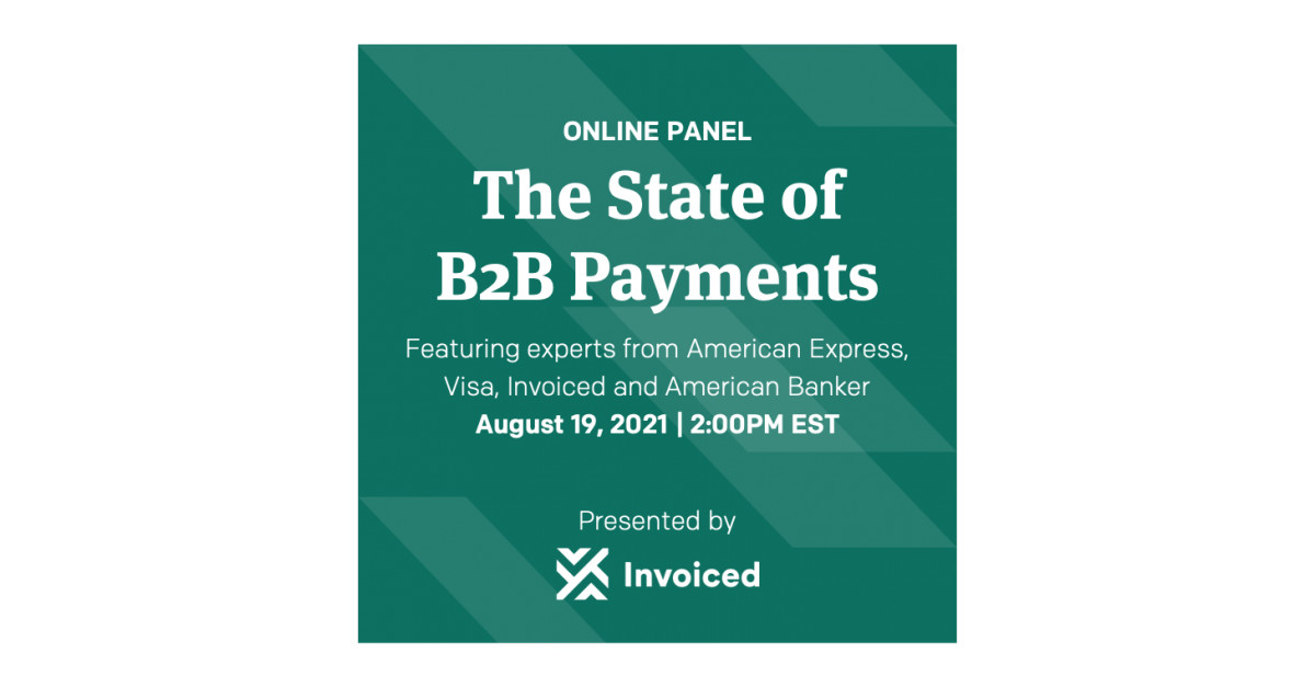 Invoiced to Host Panel on 'The State of B2B Payments' Featuring Top ...