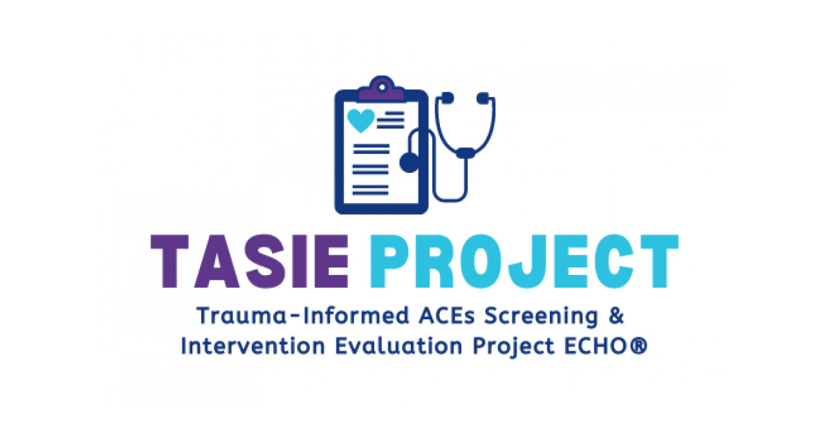 The Trauma-Informed ACE Screening and Intervention Evaluation (TASIE ...