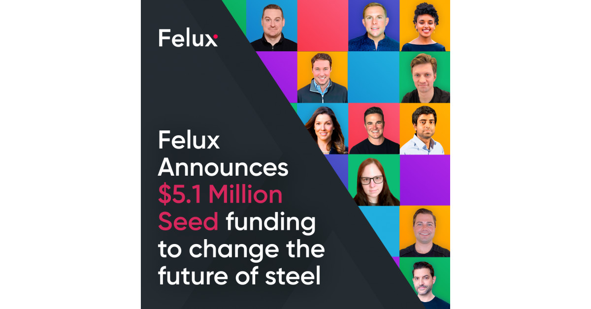 Felux Raises $5.1M in Seed Funding to Digitize the Steel Industry With ...