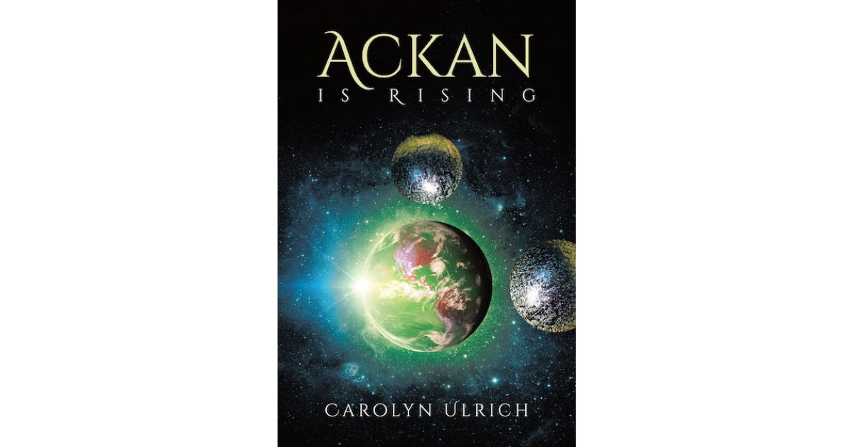 Carolyn Ulrich's New Book 'Ackan is Rising' Takes One Into a ...