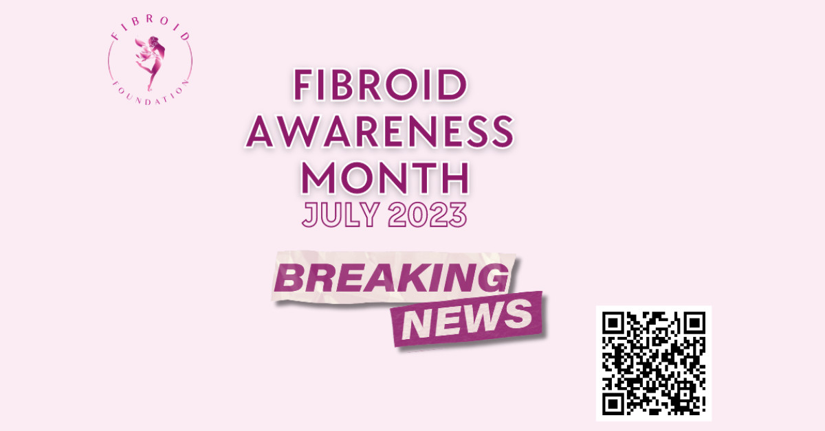 The Fibroid Foundation Celebrates 'Breaking News - Fibroid Awareness ...