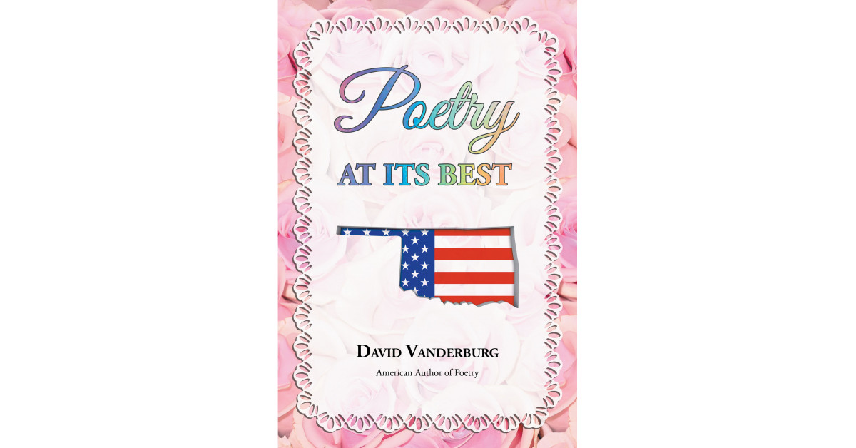Author David Vanderburg's New Book 'Poetry at Its Best' is a Collection ...