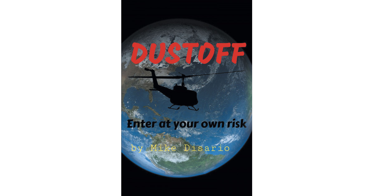 Author Mike Disario's new book, 'DUSTOFF: Enter at your own risk' is a ...