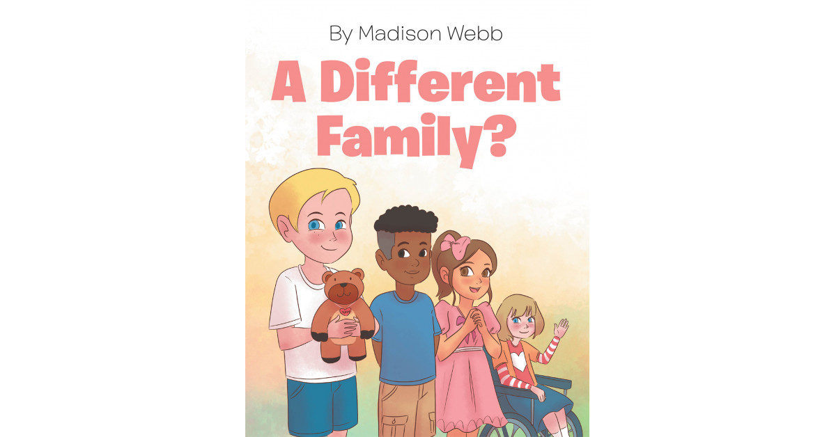 Madison Webb's New Book 'A Different Family?' Is A Heartwarming Story ...