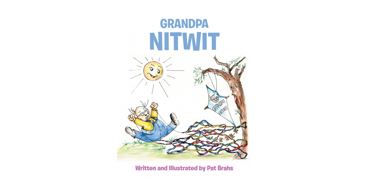 Author Pat Brahs' new book 'Grandpa NitWit' is the silly story of one ...