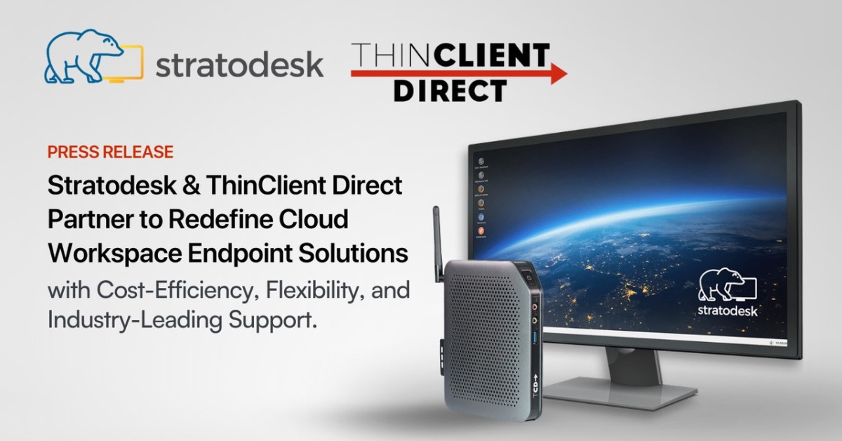 Stratodesk and ThinClient Direct Partner to Redefine Cloud Workspace Endpoints with Cost ...