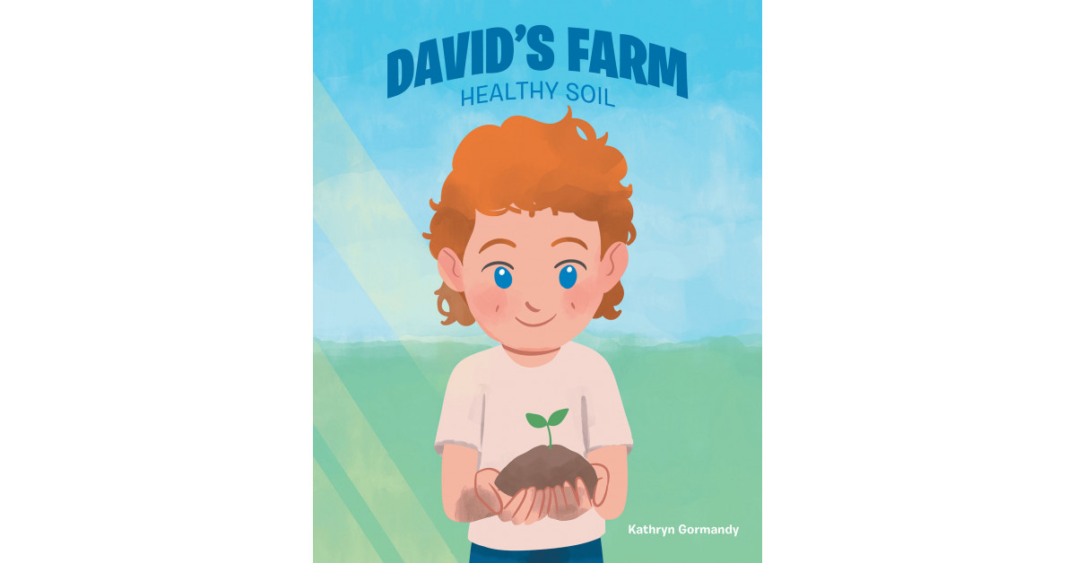 Author Kathryn Gormandy's New Book 'David's Farm' is Meant to Show the ...
