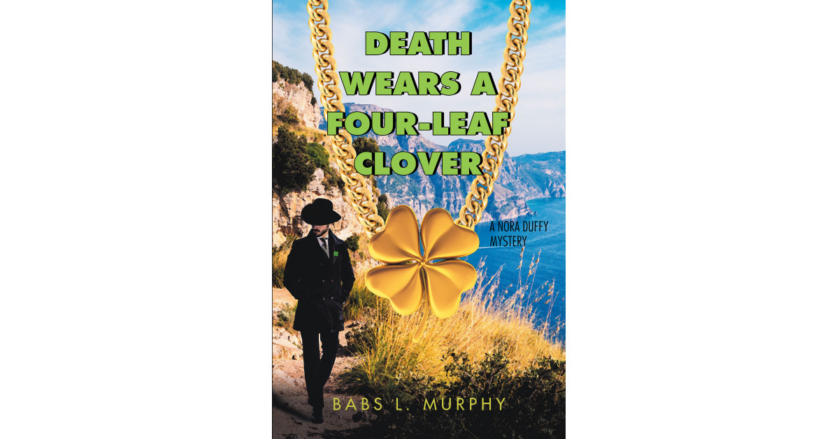 Author Babs L. Murphy's New Book 'Death Wears a Four-Leaf Clover ...