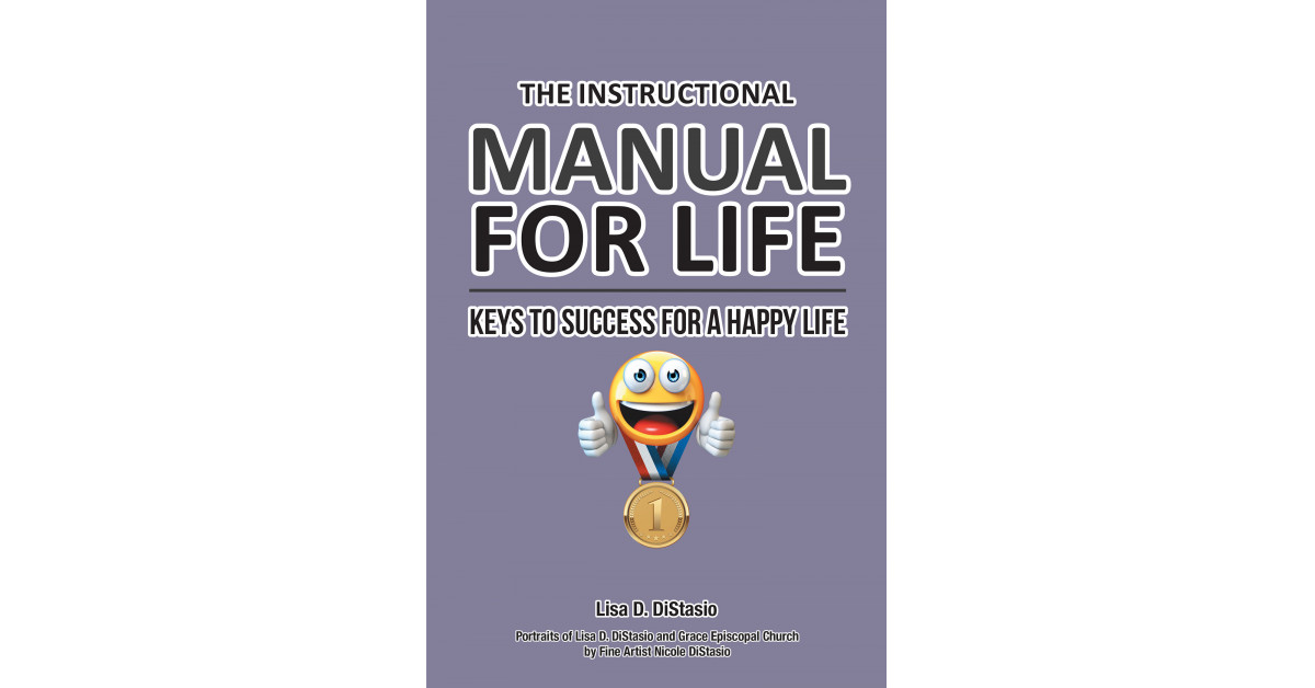 Lisa D. DiStasio's New Book 'The Instructional Manual for Life' is a ...