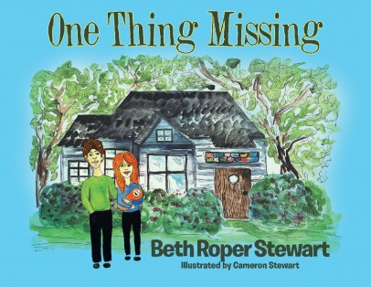 Beth Roper Stewart's New Book "One Thing Missing" is a Heartwarming ...