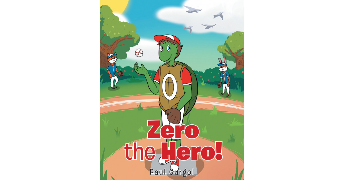 Paul Gurgol's New Book 'Zero the Hero!' Shares to the Kids a Lovely ...